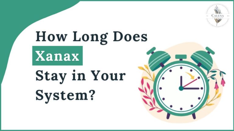 How Long Does Xanax Stay in Your System? - Calusa Recovery