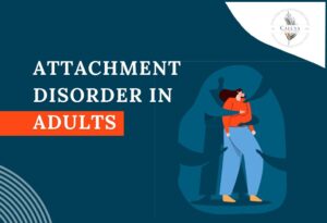Understanding Attachment Disorder in Adults | Symptoms & Help