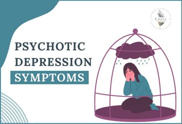 Psychotic Depression Symptoms Explained | Calusa Recovery Psychotic Depression Symptoms Explained | Calusa Recovery