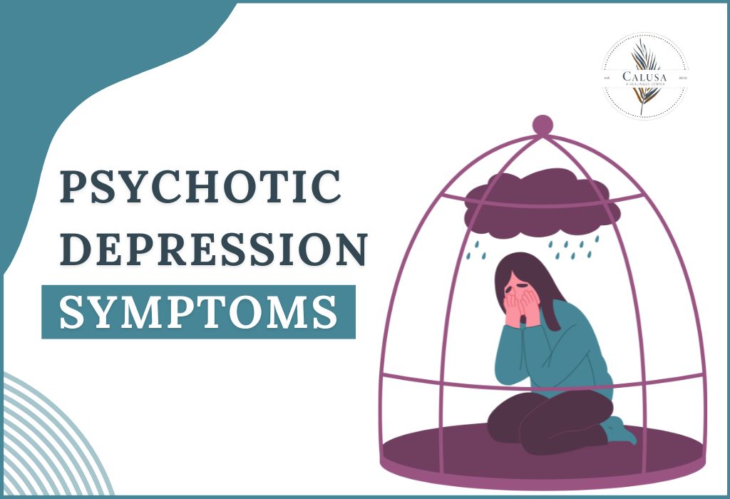 Psychotic Depression Symptoms Explained Calusa Recovery Psychotic Depression Symptoms Explained Calusa Recovery